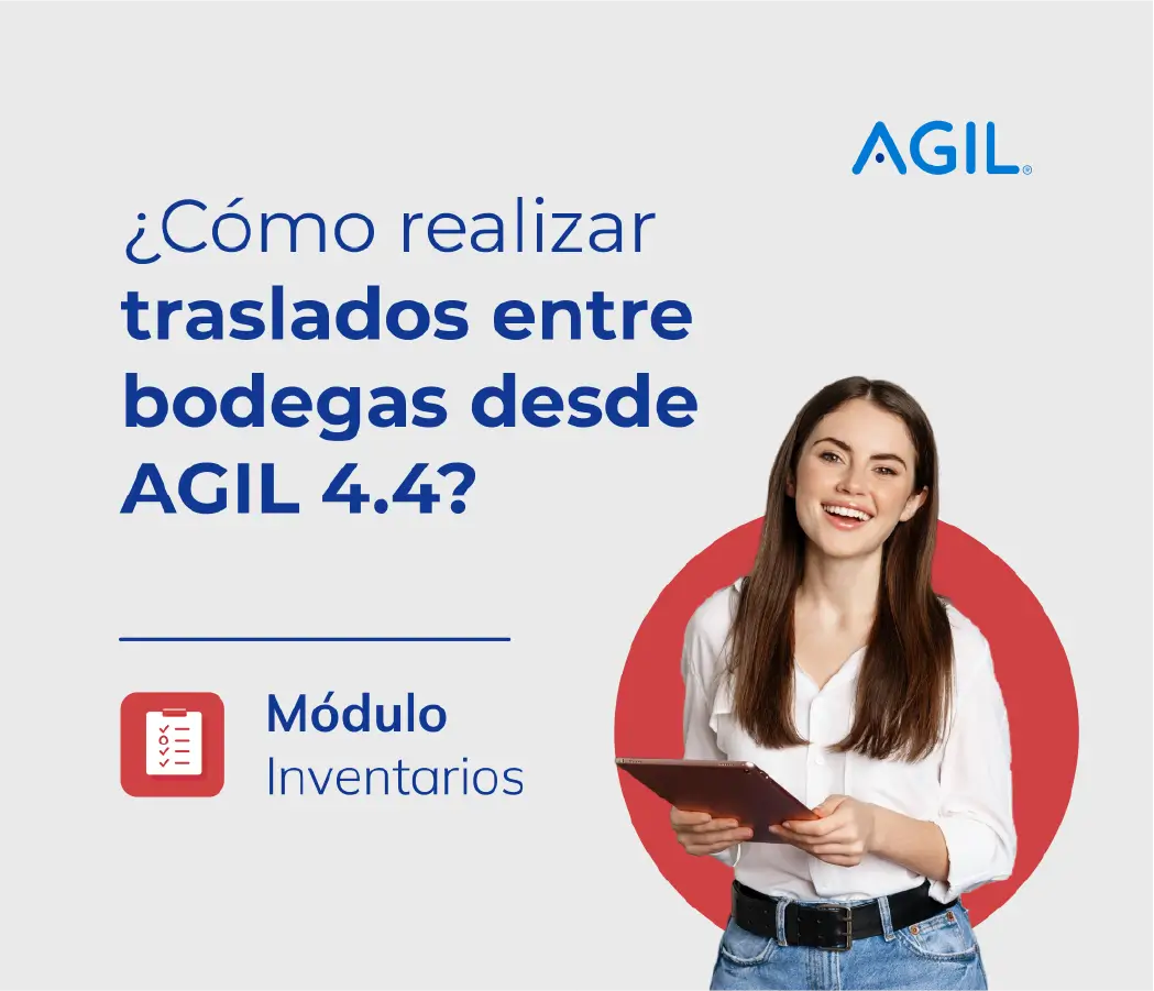 Realizar traslados entre bodegas desde AGIL 4.4 – Centro de Ayudas AGIL