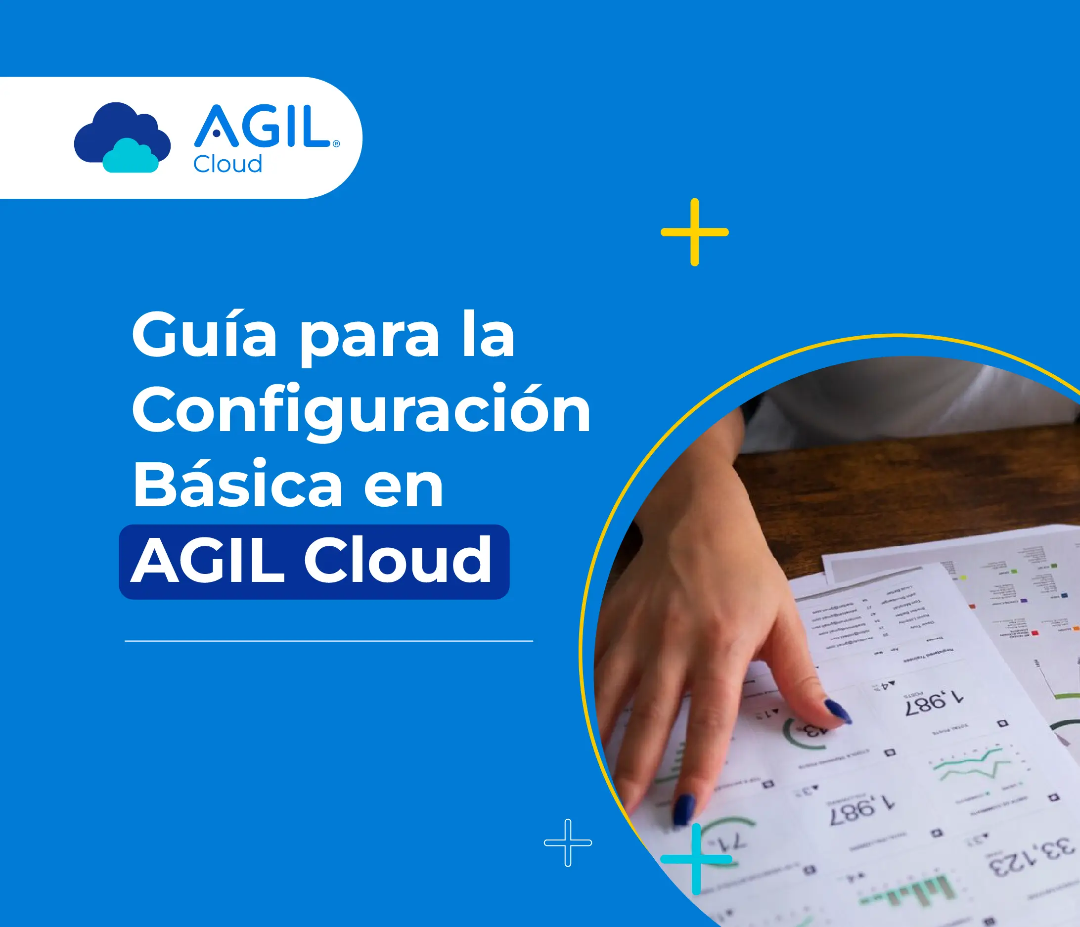 Guía para la Configuración Básica en AGIL Cloud – Centro de Ayudas AGIL